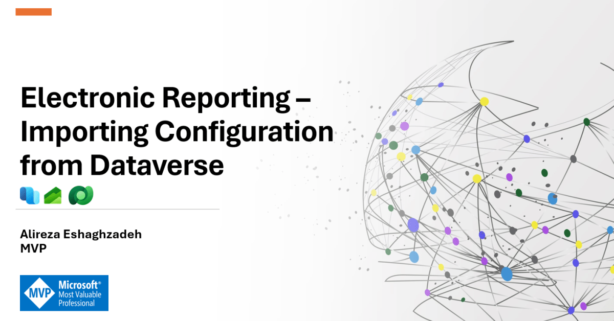Electronic Reporting – Importing Configuration from Dataverse – DynFOTech